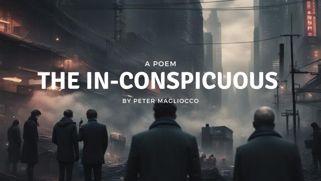 The In-Conspicuous by Peter Magliocco - Every Writer