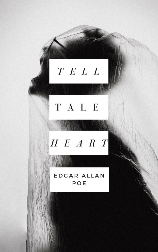The Tell-Tale Heart by Edgar Allen Poe