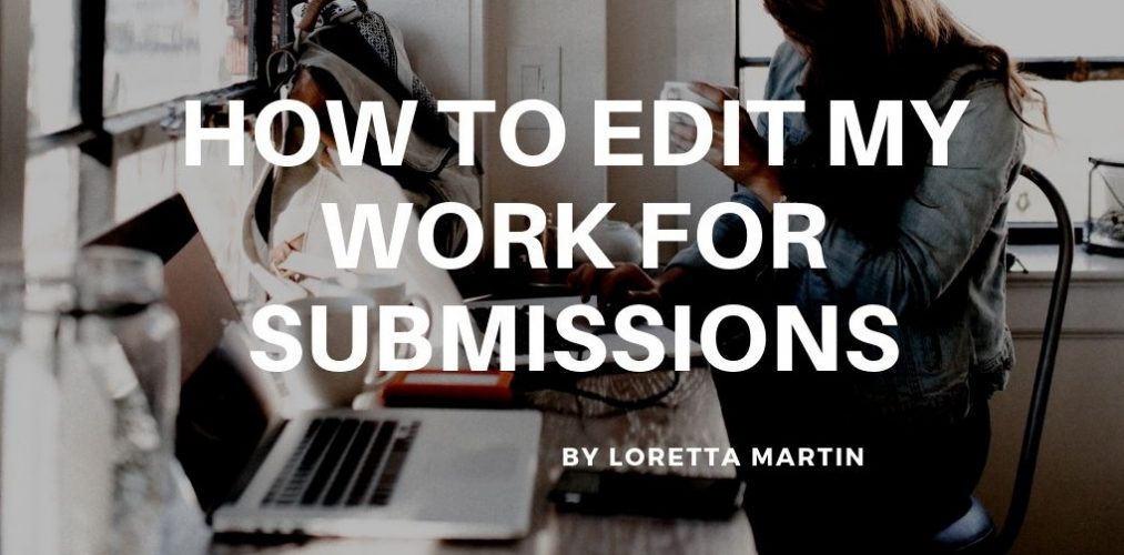 How to Edit My Work for Submissions - EveryWriter