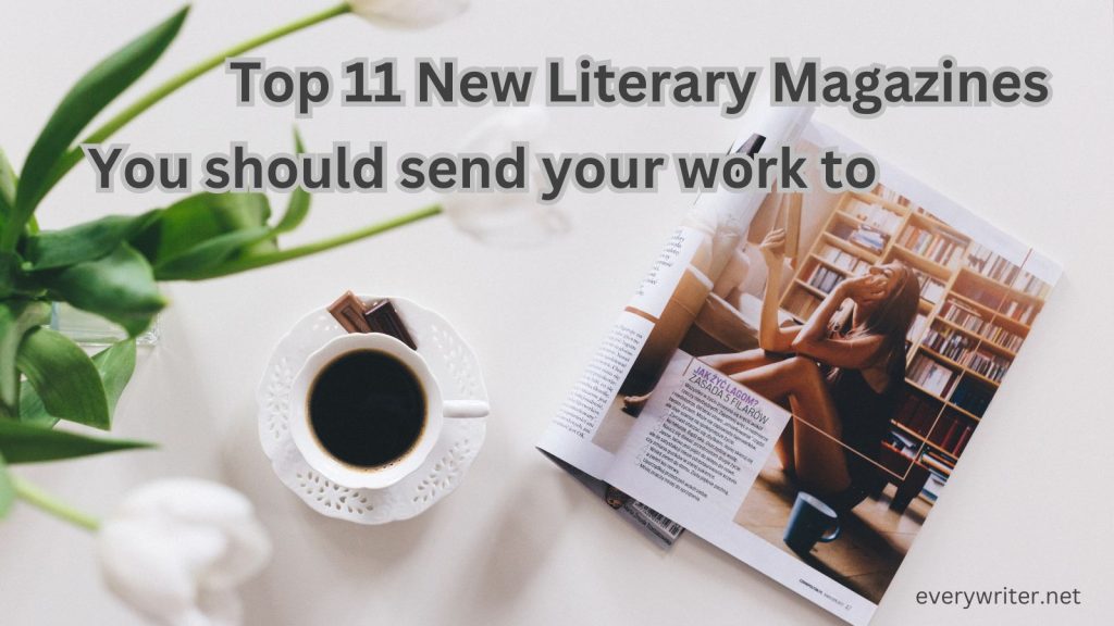 Top 11 New Literary Magazines - EveryWriter
