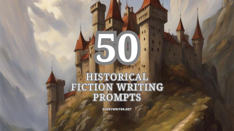 50 historical fiction writing prompts - EveryWriter
