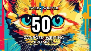 50 Cat Poem Writing Prompts - EveryWriter