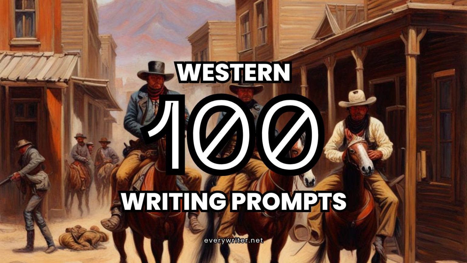100 Western Writing Prompts - EveryWriter