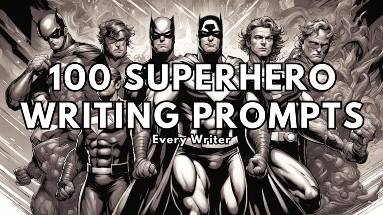 100 Superhero Writing Prompts - EveryWriter