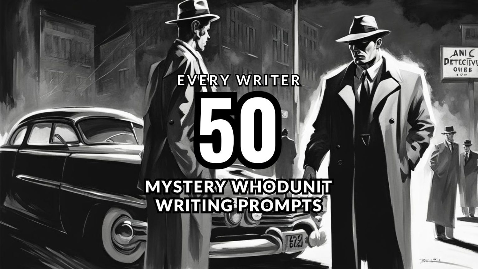 50 mystery whodunit writing prompts - EveryWriter