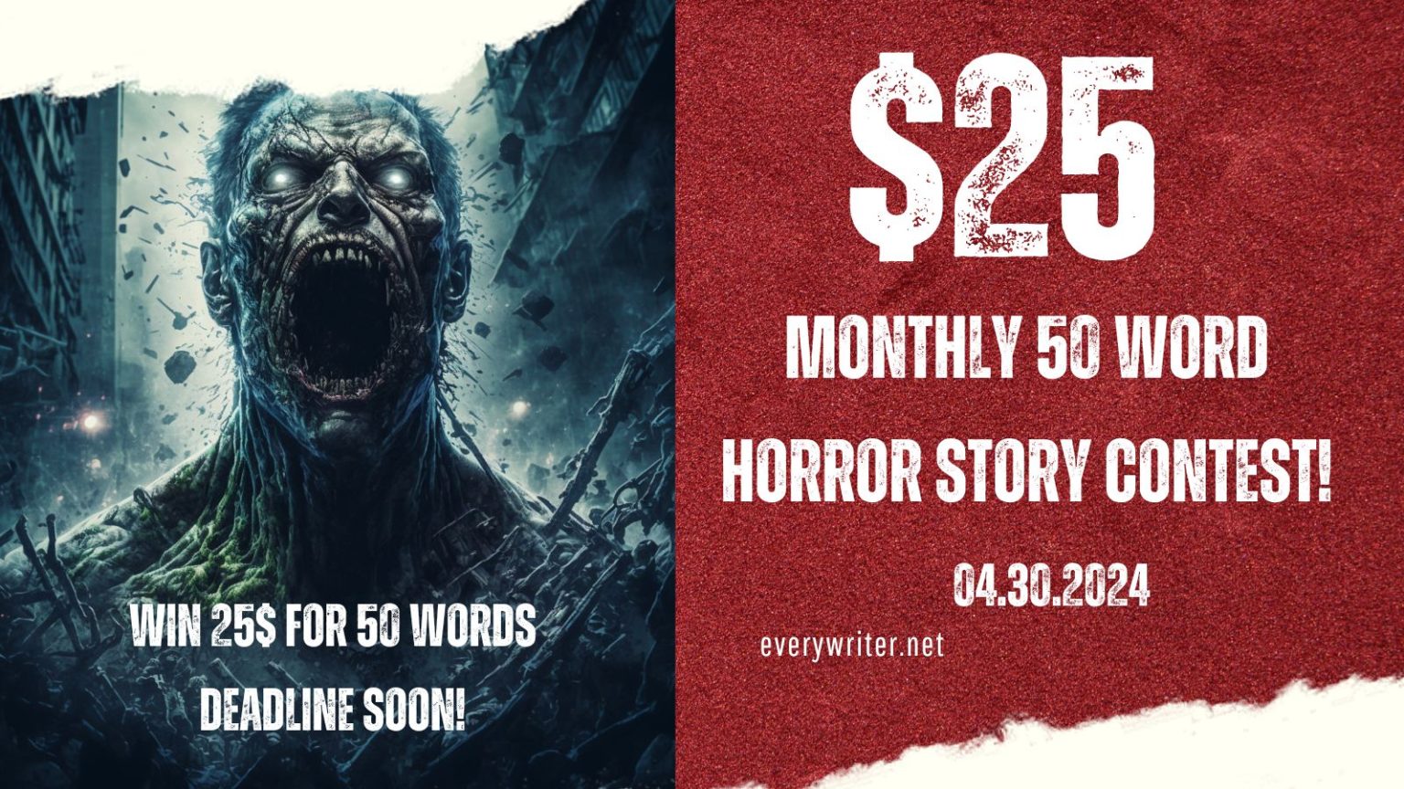 $25 April 2024 Monthly 50 Word Horror Story Contest - EveryWriter