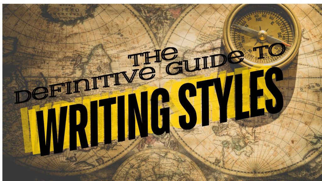 Definitive Guide to Writing Styles - EveryWriter