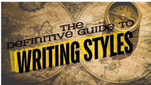 Definitive Guide to Writing Styles - EveryWriter