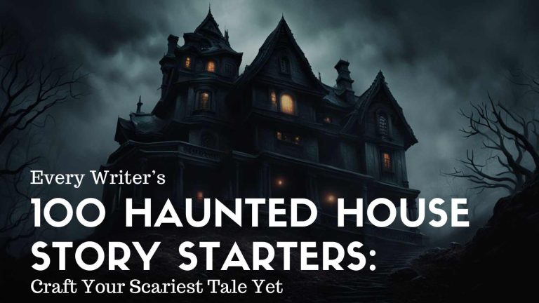 100 Haunted House Story Starters: Craft Your Scariest Tale Yet ...