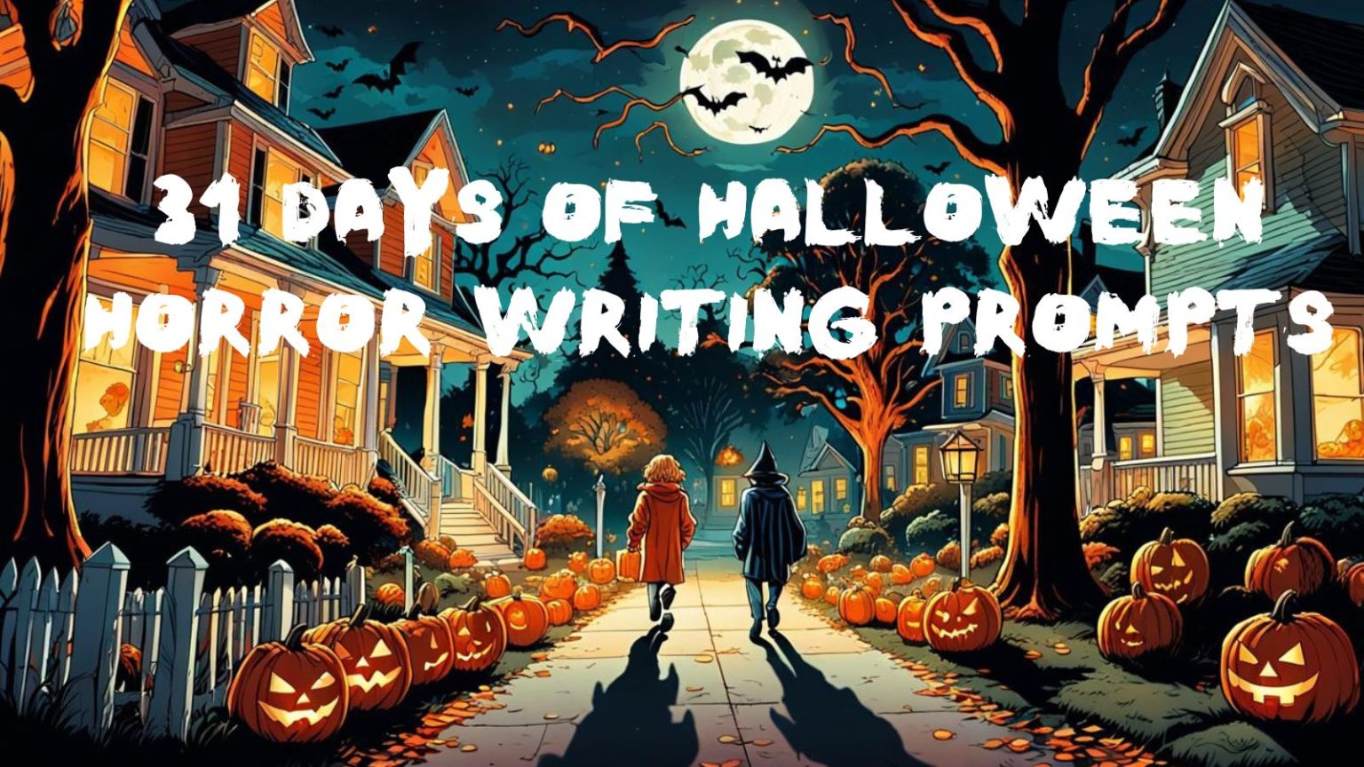 31 Days of Halloween Horror Writing Prompts - EveryWriter