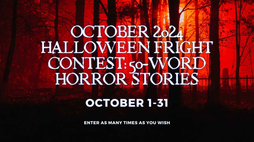October 2024 Halloween Fright Contest: 50-Word Horror Stories - EveryWriter