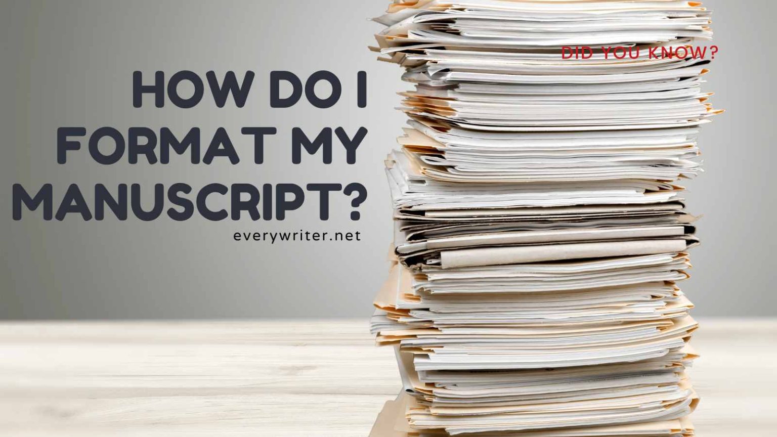 How do I format my manuscript? - EveryWriter